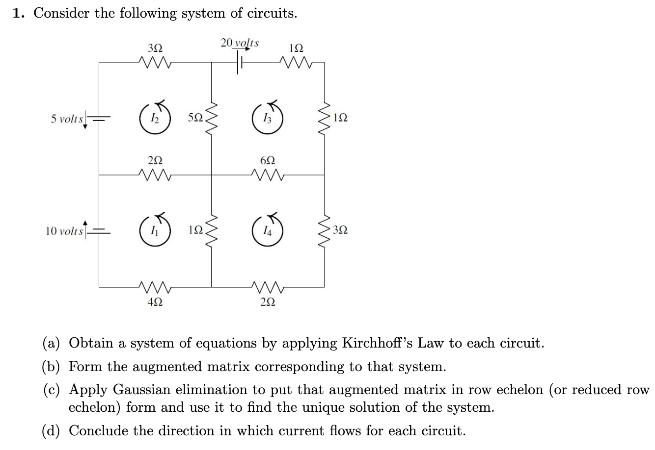 Solved 1. Consider the following system of circuits. (a) | Chegg.com