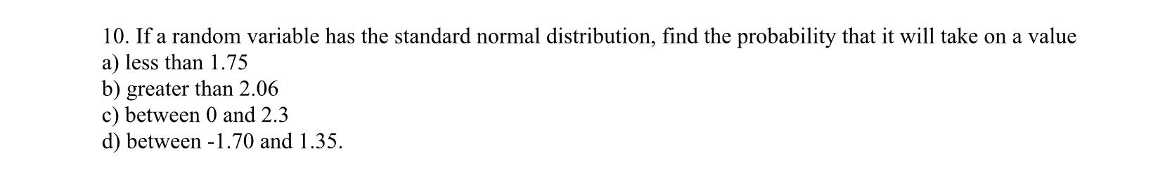 Solved 10. If a random variable has the standard normal | Chegg.com