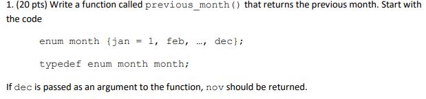 Solved the code enum month jan-1, feb, .., dec; typede f | Chegg.com