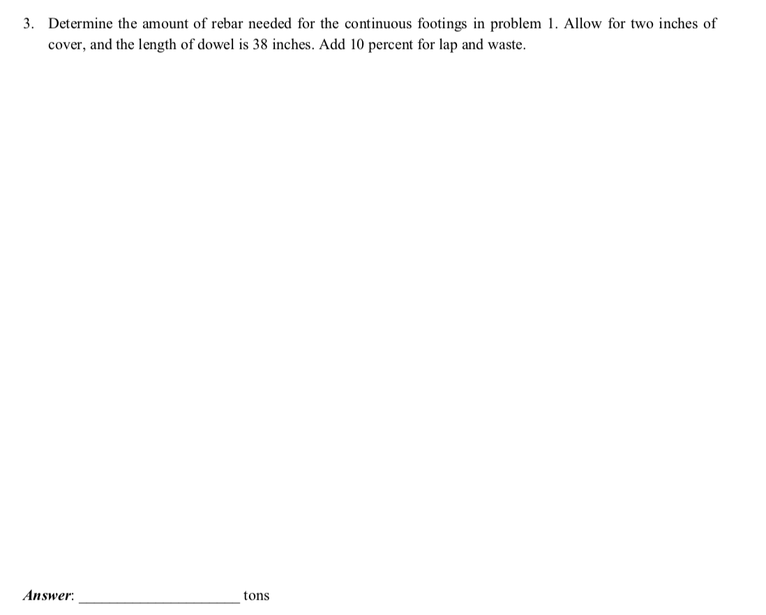 Solved Determine the amount of rebar needed for the | Chegg.com