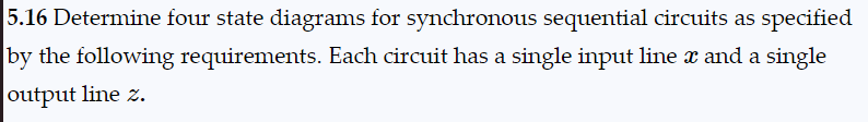 Solved 5.16 Determine four state diagrams for synchronous | Chegg.com