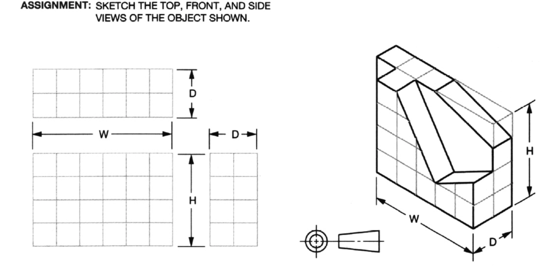 Solved ASSIGNMENT: SKETCH THE TOP, FRONT, AND SIDE VIEWS OF | Chegg.com
