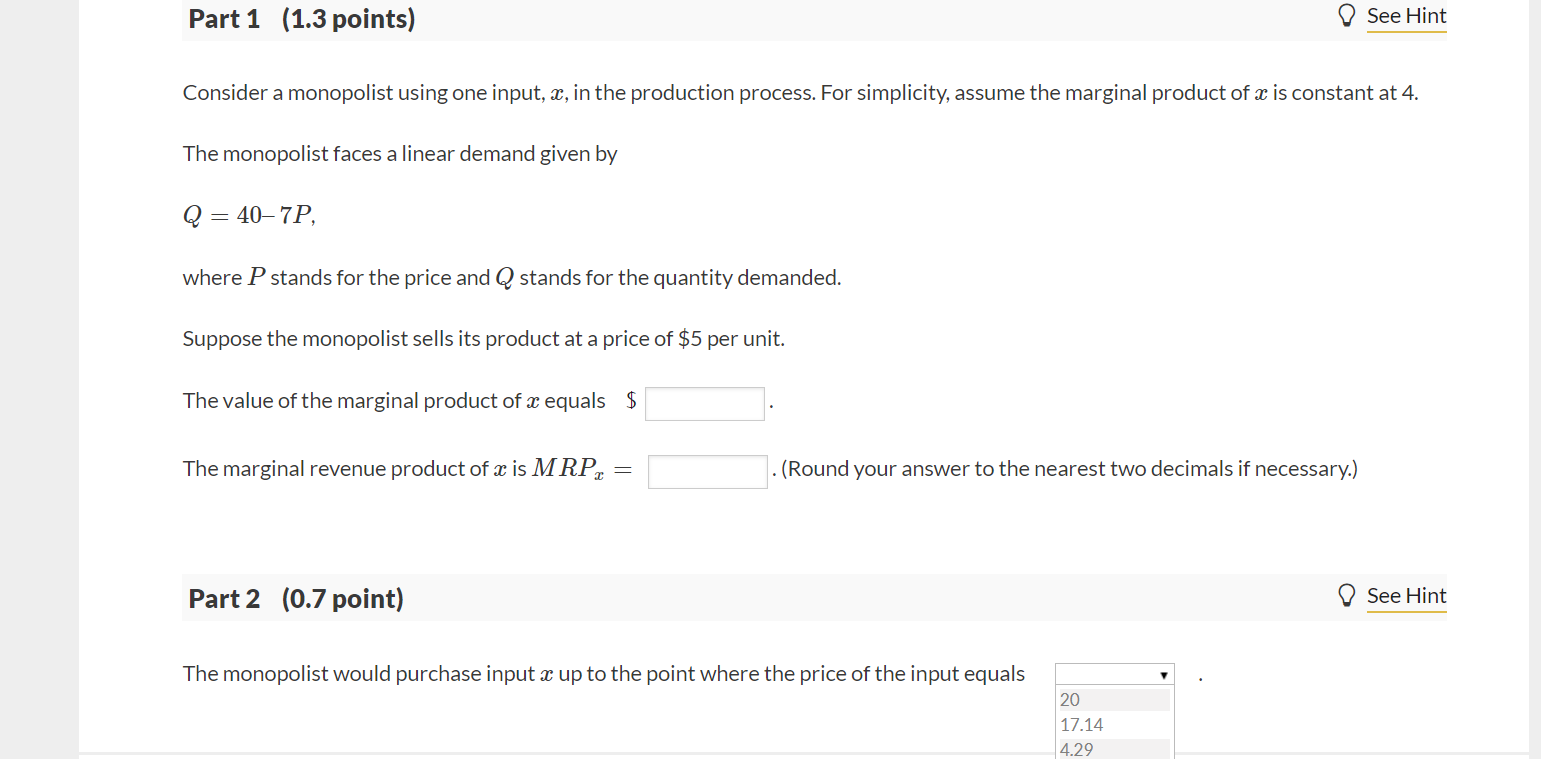 Solved Consider a monopolist using one input, x, in the | Chegg.com