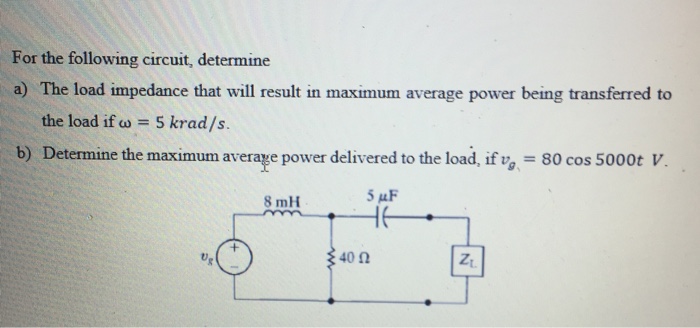 Solved For the following circuit, determine a) The load | Chegg.com