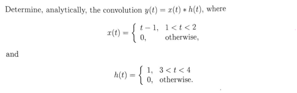 Solved Determine, analytically, the convolution | Chegg.com