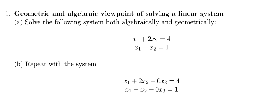 Solved 1. Geometric and algebraic viewpoint of solving a | Chegg.com