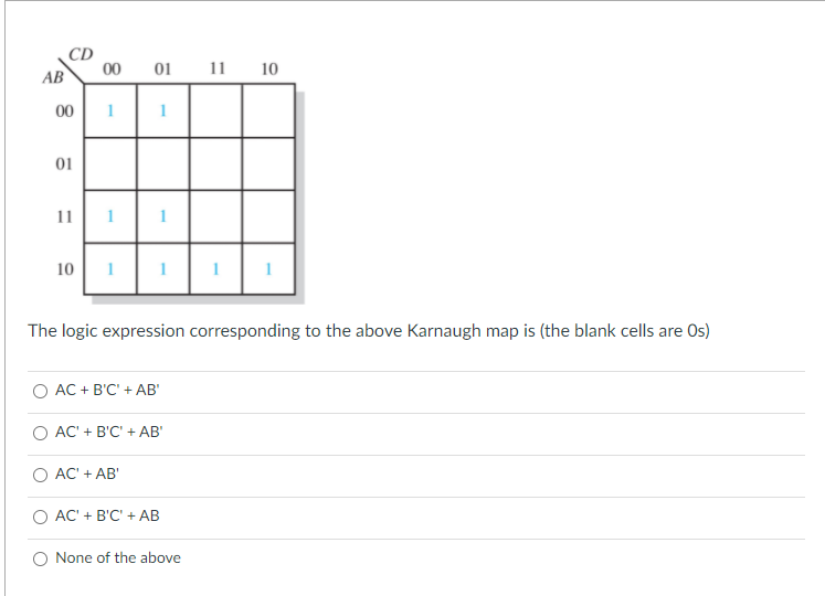 Solved 00 AB 10 0111 00 1 1 01 11 1 1 10 1 1 1 The logic | Chegg.com