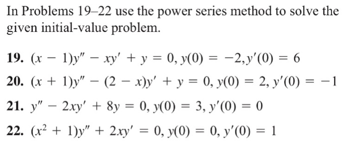 Solved Use The Power Series Method To Solve The Given 