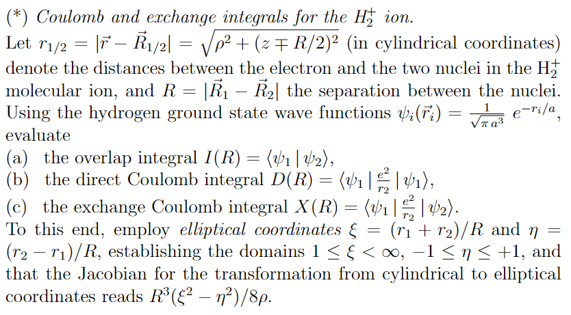 Solved (∗) Coulomb and exchange integrals for the H2+ion. | Chegg.com
