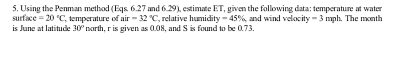 Solved 5. Using the Penman method (Eqs. 6.27 and 6.29), | Chegg.com
