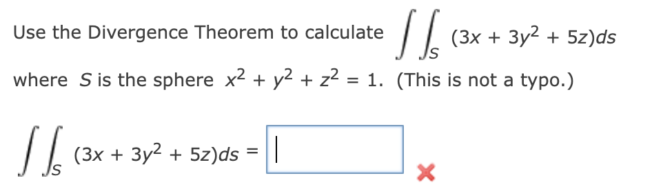 Solved Use the Divergence Theorem to calculate | Chegg.com