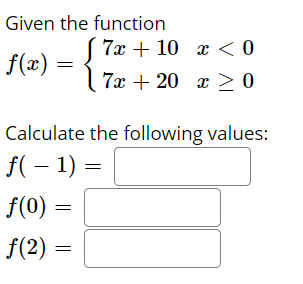 Solved Given the function f(x) = ſ 7x + 10 x | Chegg.com