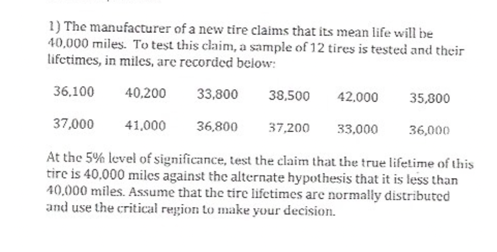 Solved 1) The manufacturer of a new tire claims that its | Chegg.com