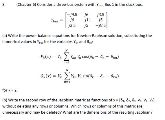 Solved 8. (Chapter 6) Consider a three-bus system with Ybus. | Chegg.com