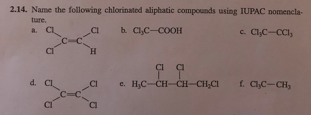 Solved 2.14. Name the following chlorinated aliphatic | Chegg.com