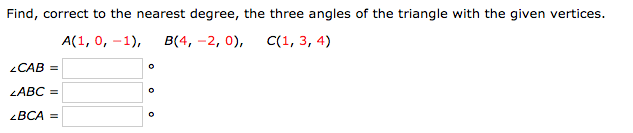 Solved Find, correct to the nearest degree, the three angles | Chegg.com