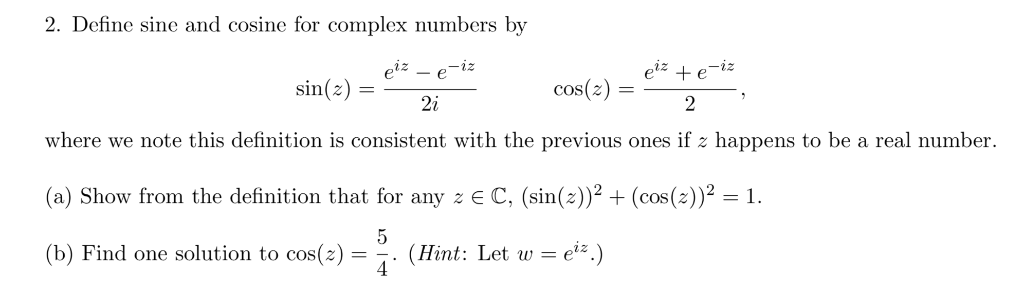 Solved 2. Define sine and cosine for complex numbers by | Chegg.com