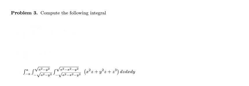 Solved Problem 3. Compute the following integral | Chegg.com