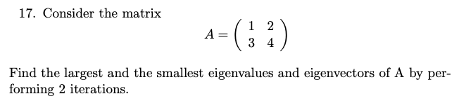 Consider the matrixA=([1,2],[3,4])Find the largest | Chegg.com