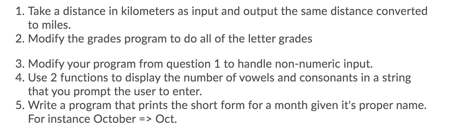 Solved 1. Take a distance in kilometers as input and output | Chegg.com