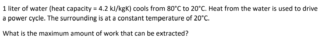Solved 1 liter of water (heat capacity =4.2 kJ/kgK ) cools | Chegg.com