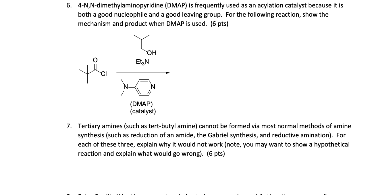 Solved 6. 4-N,N-dimethylaminopyridine (DMAP) is frequently | Chegg.com