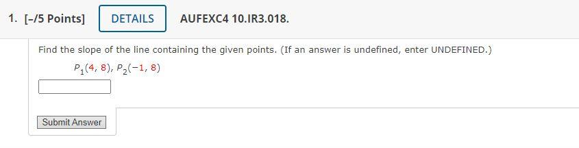 Solved 1. [-/5 points) DETAILS AUFEXC4 10.1R3.018. Find the | Chegg.com