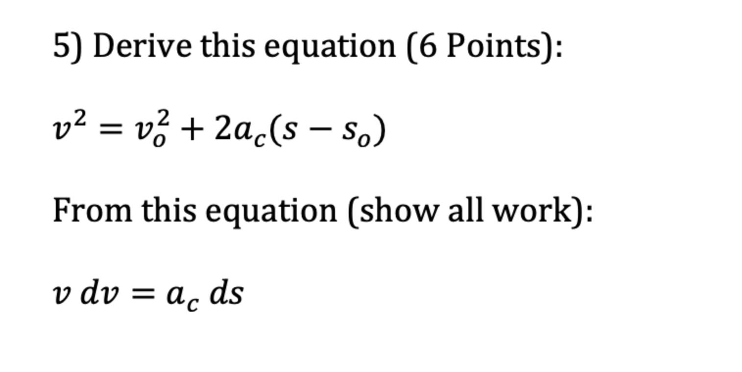 Solved 5) Derive this equation (6 Points): v2 = v2 + 2ac(s – | Chegg.com