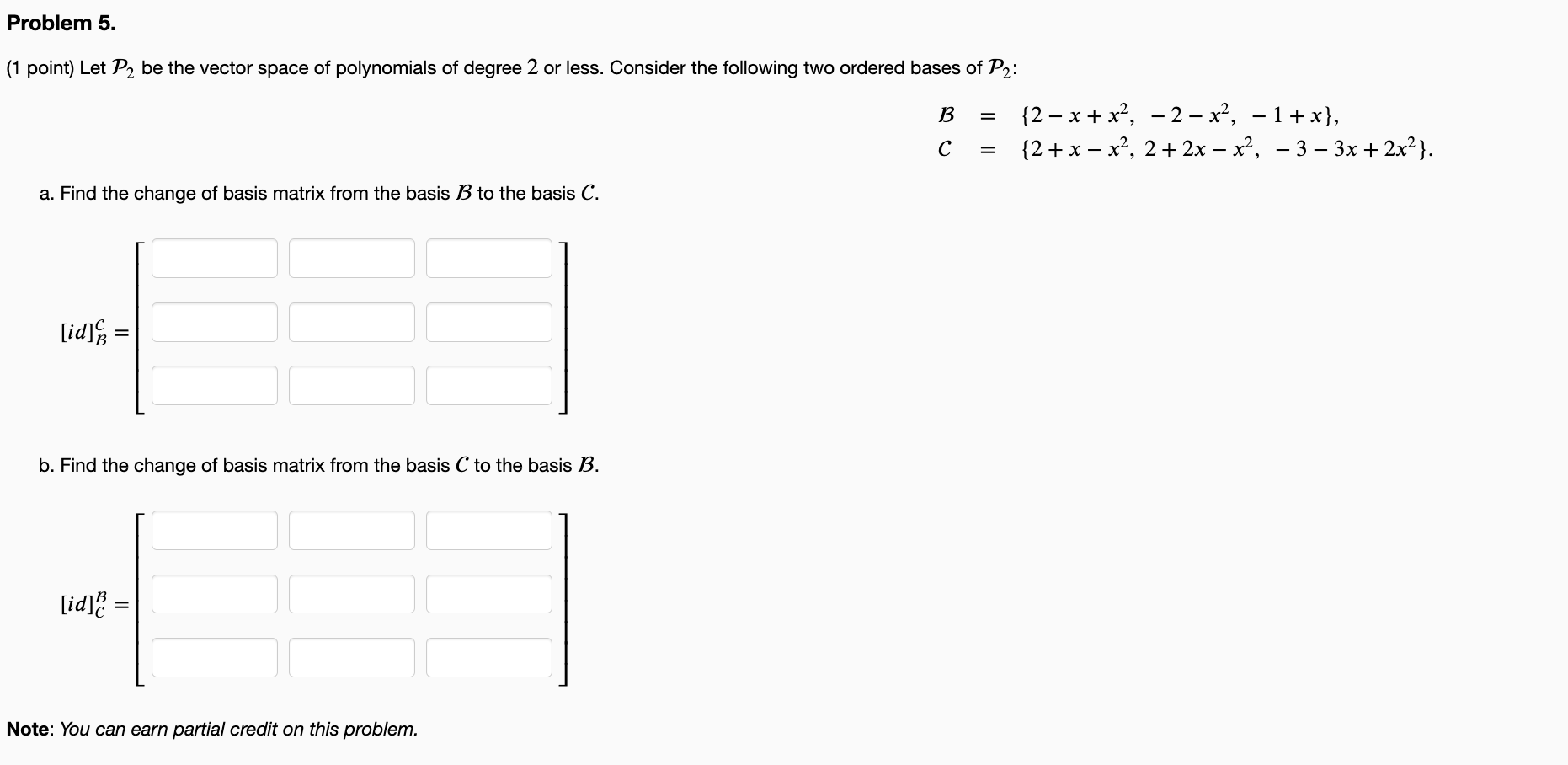Solved Problem 5.(1 point) Let P2 be the vector space of | Chegg.com Solved Problem 5.(1 point) Let P2 be the vector space of | Chegg.com