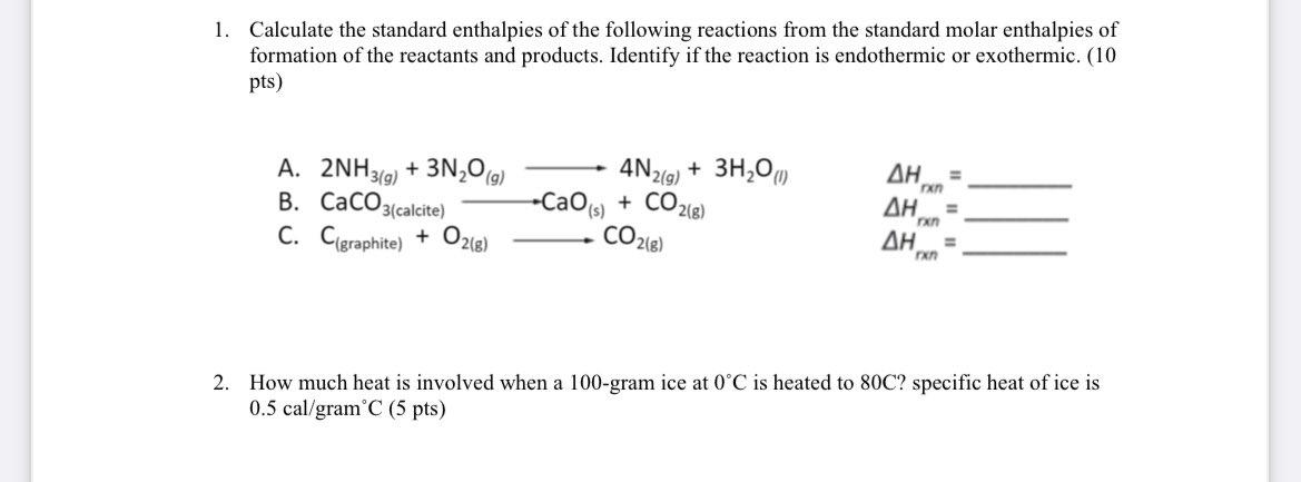 Solved 1. Calculate the standard enthalpies of the following | Chegg.com Solved 1. Calculate the standard enthalpies of the following | Chegg.com