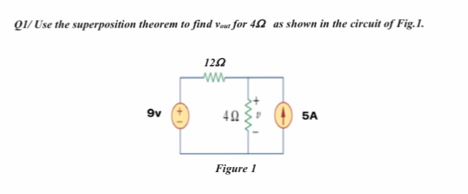 Solved Q1/Use the superposition theorem to find Veut for 42 | Chegg.com