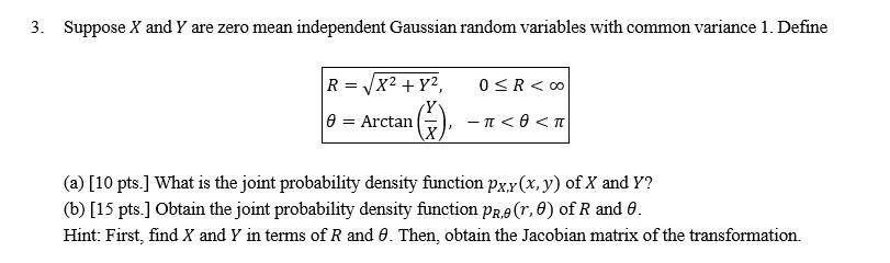 Solved 3. Suppose X and Y are zero mean independent Gaussian | Chegg.com