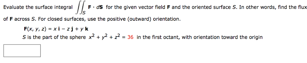Solved Evaluate the surface integral F·dS for the given | Chegg.com
