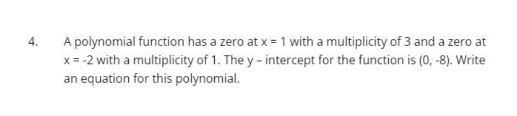 Solved A polynomial function has a zero at x=1 with a | Chegg.com