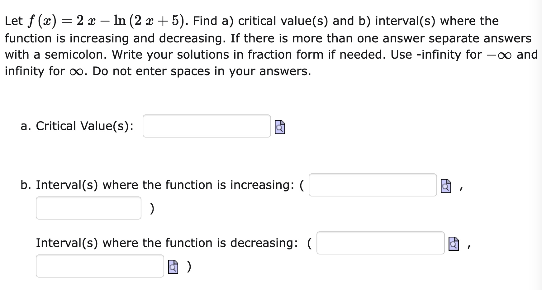 Solved Let f(x)=2x-ln(2x+5). ﻿Find a) ﻿critical value(s) | Chegg.com