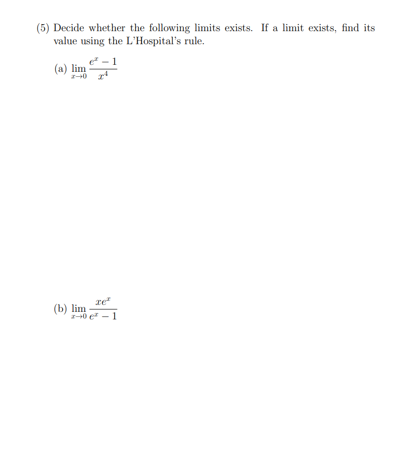 Solved 5 decide Whether The Following Limits Exists If A
