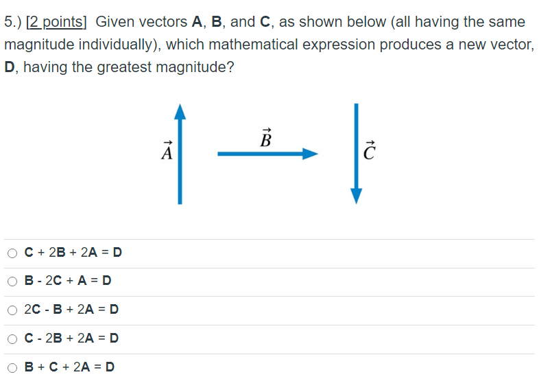 Solved 5.) (2 points] Given vectors A, B, and C, as shown | Chegg.com
