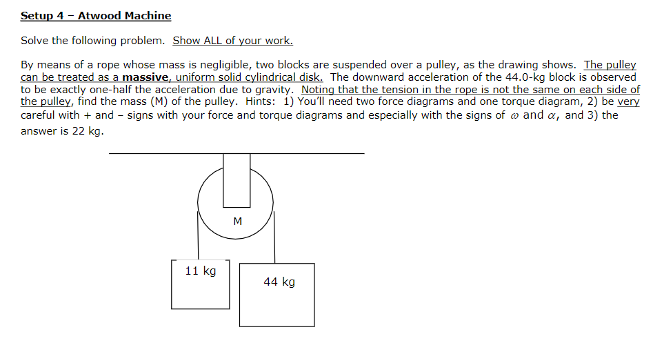 Solved Setup 4 - Atwood Machine Solve the following problem. | Chegg.com
