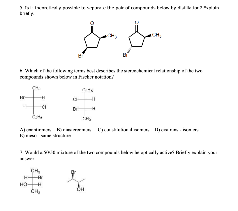 Solved 5. Is it theoretically possible to separate the pair | Chegg.com