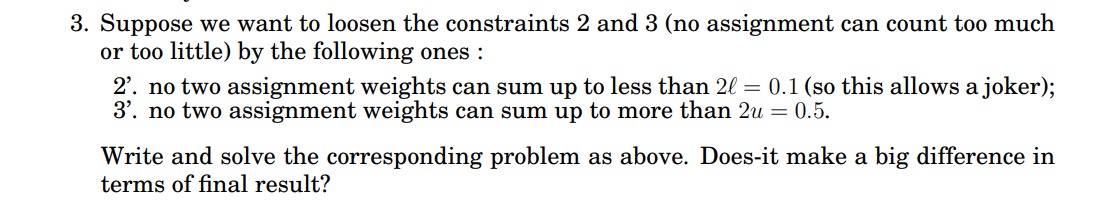 Solved Suppose we want to loosen the constraints 2 ﻿and | Chegg.com