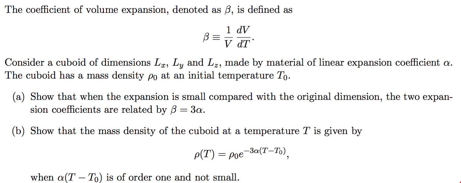 Solved The coefficient of volume expansion, denoted as B, is | Chegg.com