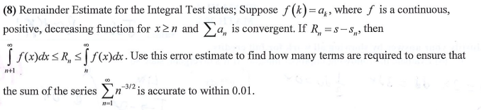 Solved (8) Remainder Estimate for the Integral Test states; | Chegg.com