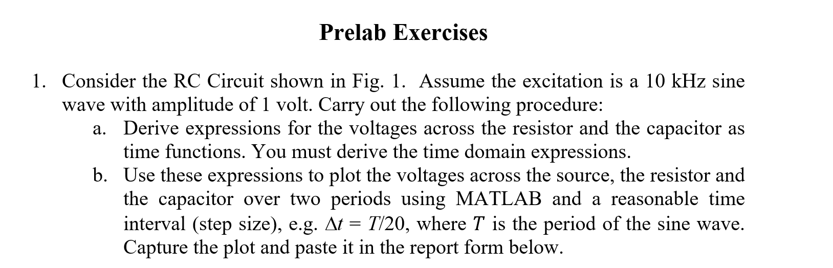 Solved Prelab Exercises a. 1. Consider the RC Circuit shown | Chegg.com