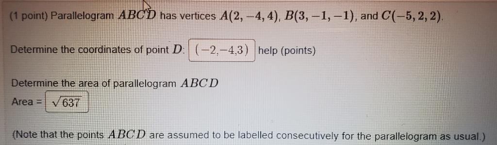 Solved (1 point) Parallelogram ABCD has vertices A(2, -4,4), | Chegg.com