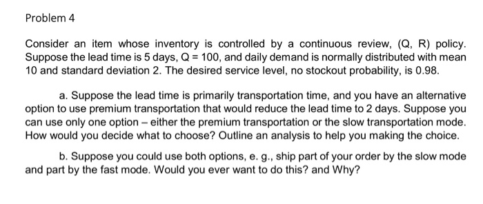 Solved Problem 4 Consider an item whose inventory is | Chegg.com Solved Problem 4 Consider an item whose inventory is | Chegg.com