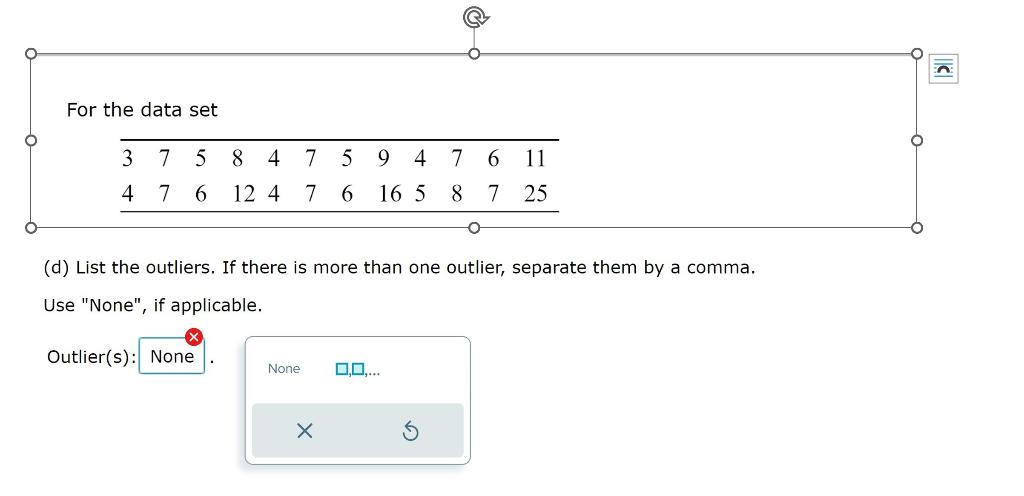 Solved For the data set (d) List the outliers. If there is | Chegg.com