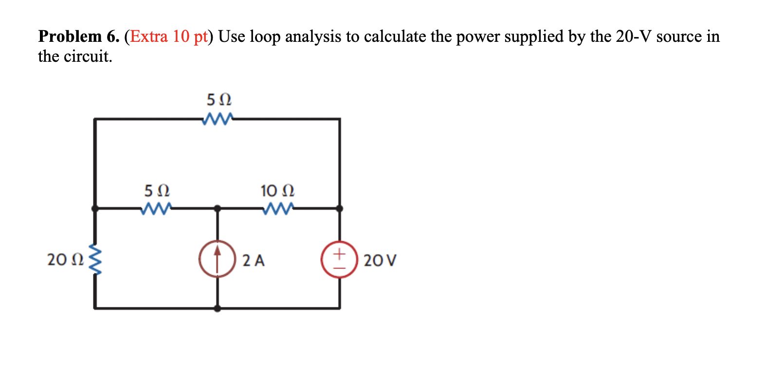 Solved Problem 6. (Extra 10 pt) Use loop analysis to | Chegg.com