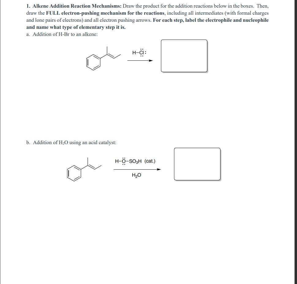 Solved 1. Alkene Addition Reaction Mechanisms: Draw the | Chegg.com