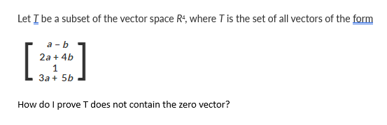 Solved Let I be a subset of the vector space R4, where T is | Chegg.com