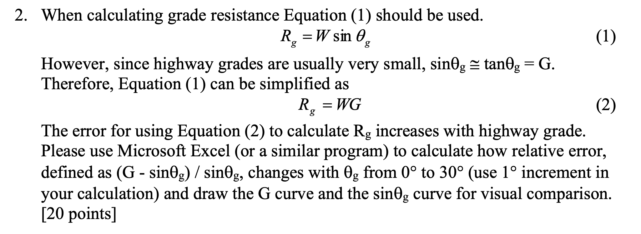 Solved 2. When calculating grade resistance Equation (1) | Chegg.com
